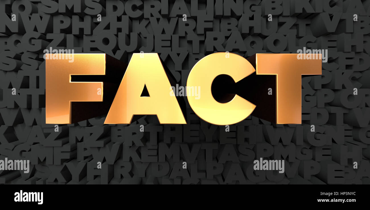 Fact - Gold text on black background - 3D rendered royalty free stock ...