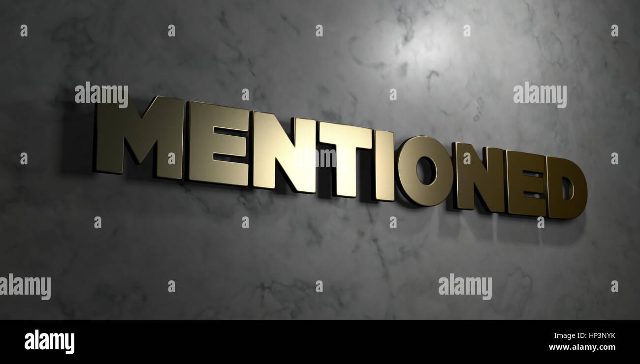 Mentioned - Gold sign mounted on glossy marble wall - 3D rendered ...