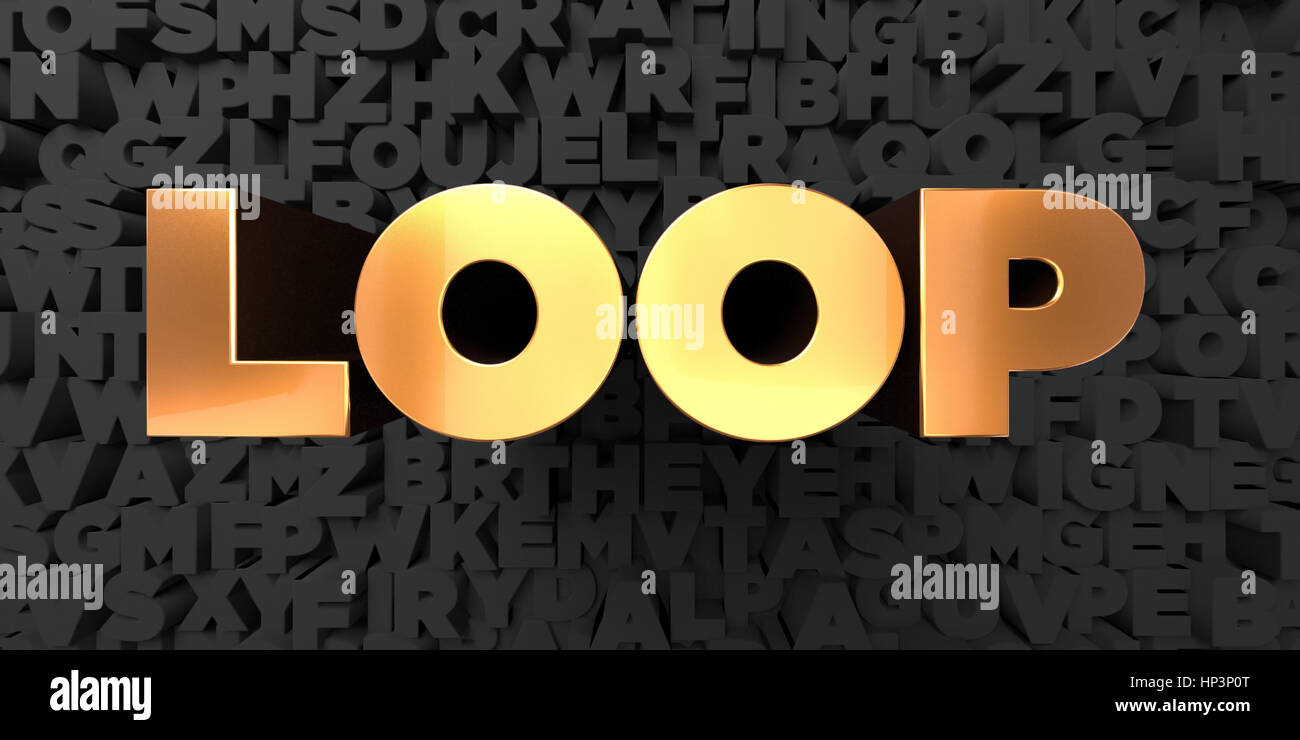 Loop - Gold text on black background - 3D rendered royalty free stock ...
