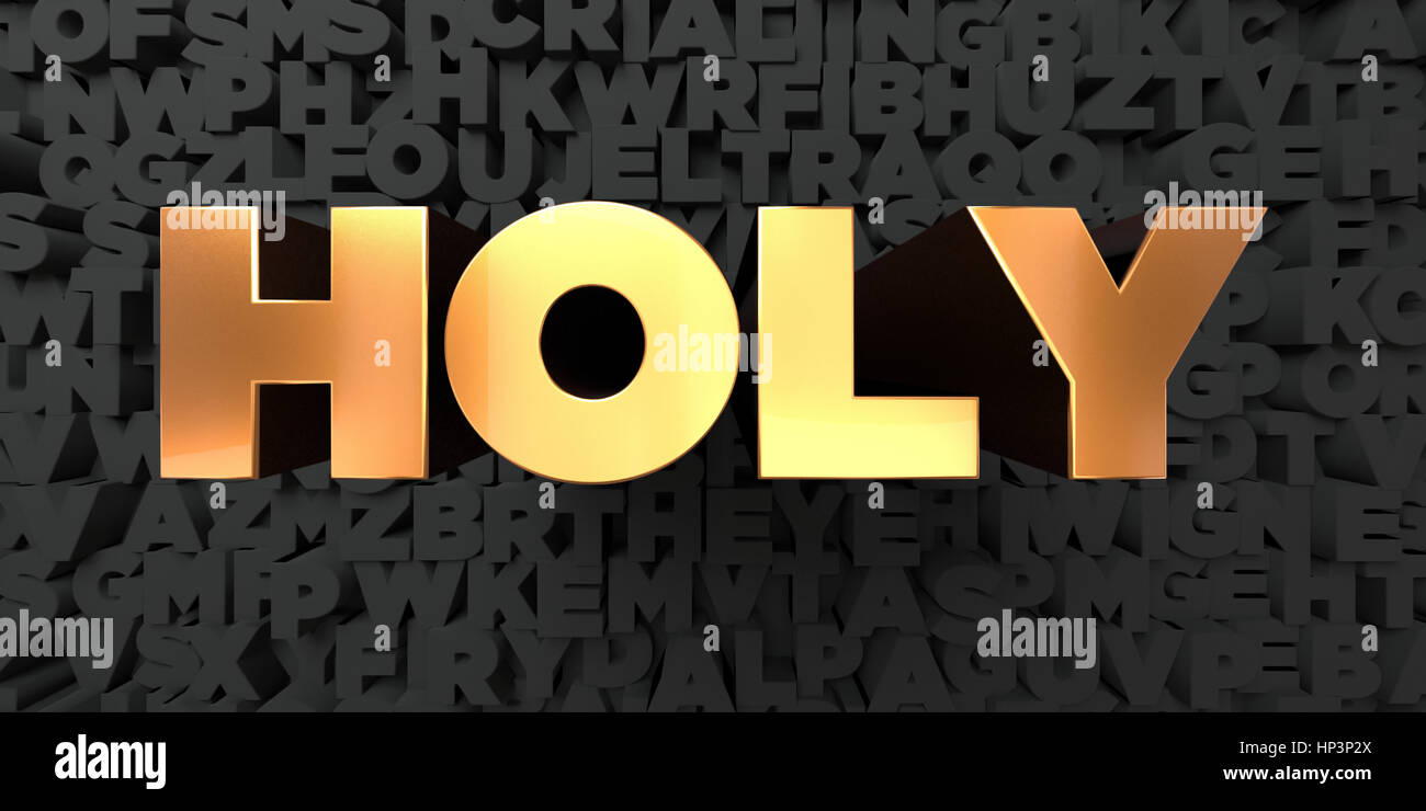 Holy - Gold text on black background - 3D rendered royalty free stock ...