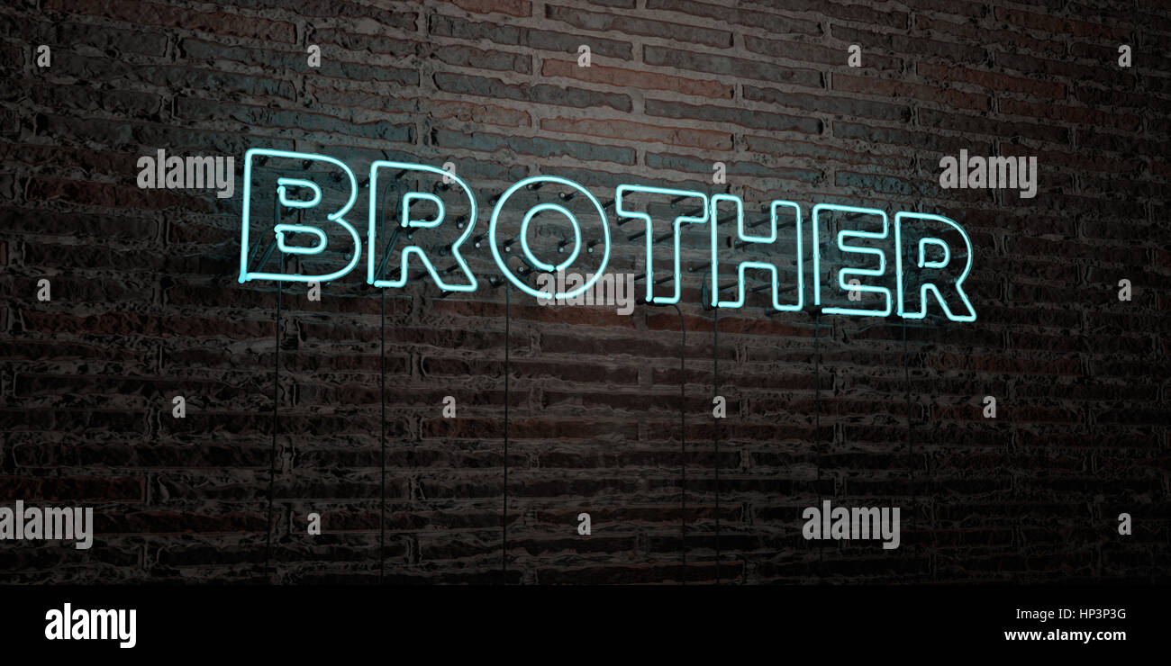 BROTHER -Realistic Neon Sign on Brick Wall background - 3D rendered ...