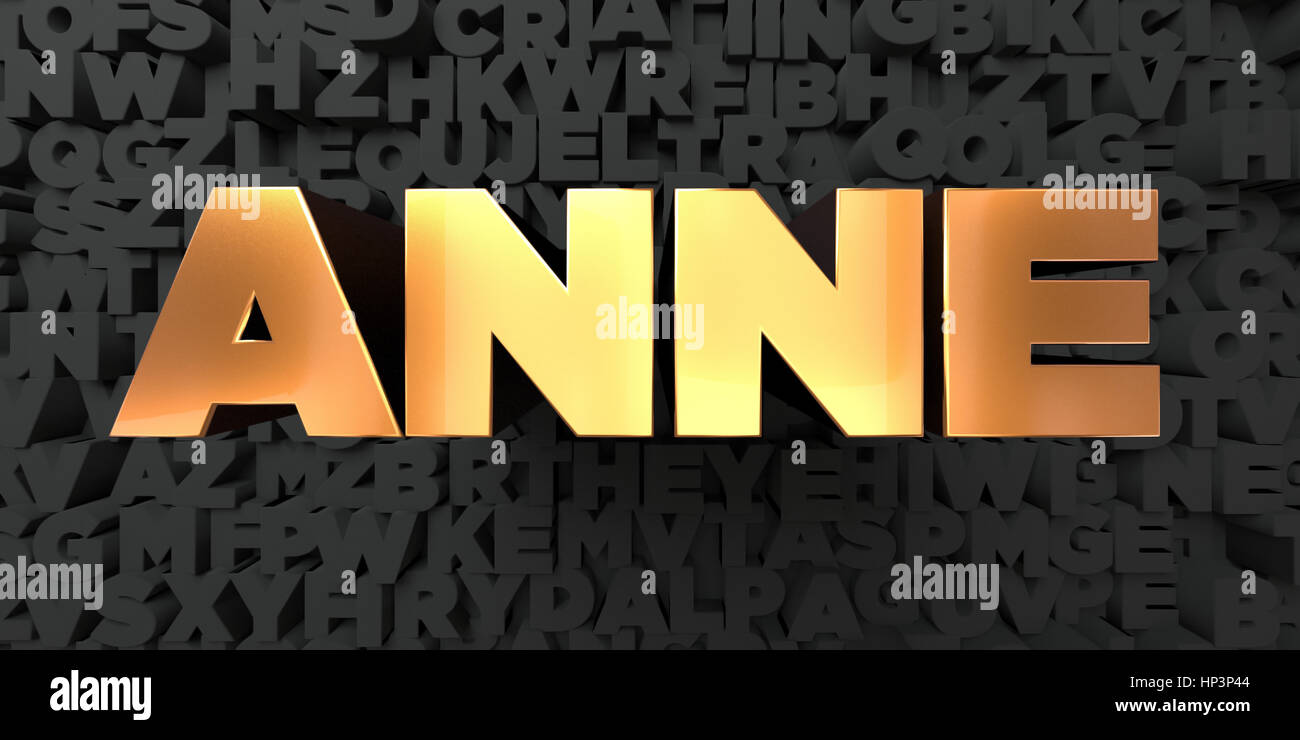 Anne - Gold text on black background - 3D rendered royalty free stock ...