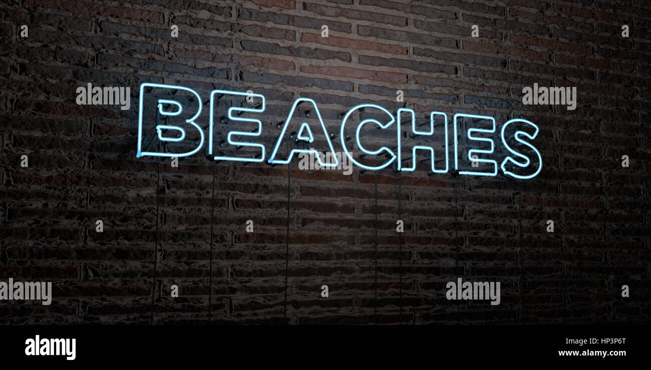 BEACHES -Realistic Neon Sign on Brick Wall background - 3D rendered ...