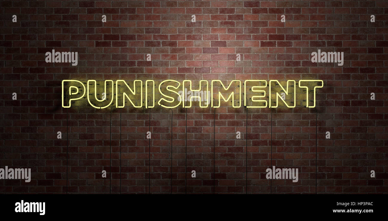 PUNISHMENT - fluorescent Neon tube Sign on brickwork - Front view - 3D ...
