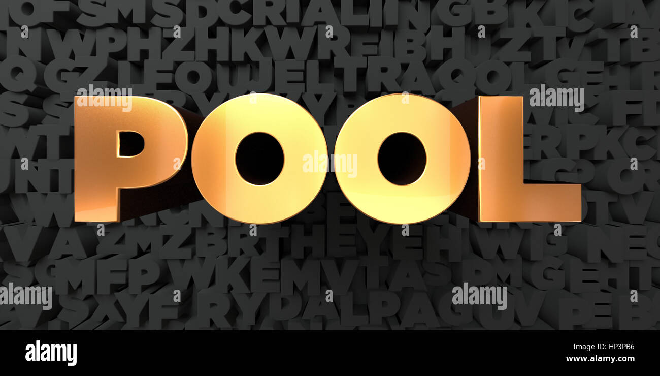 Pool - Gold text on black background - 3D rendered royalty free stock ...