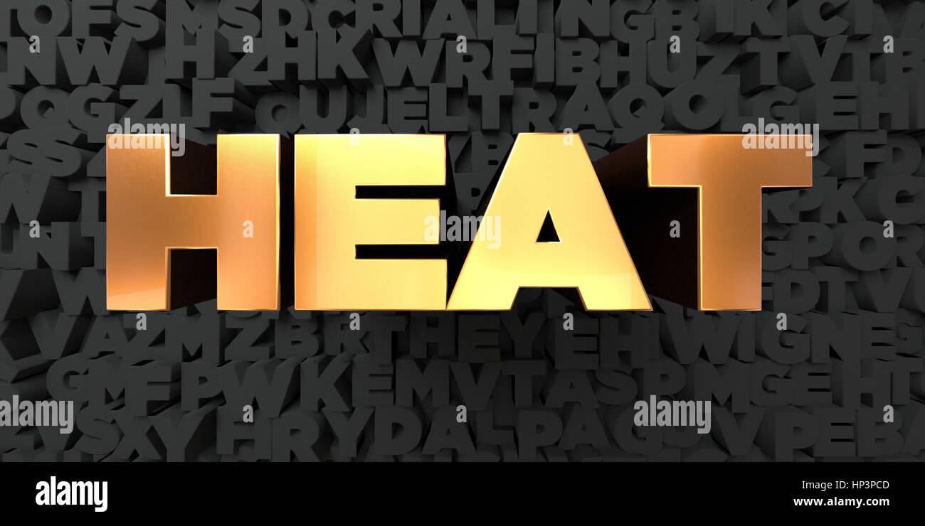Heat - Gold text on black background - 3D rendered royalty free stock ...