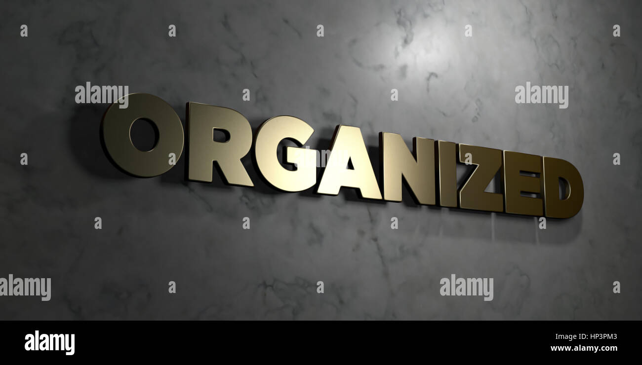 Organized - Gold sign mounted on glossy marble wall - 3D rendered ...