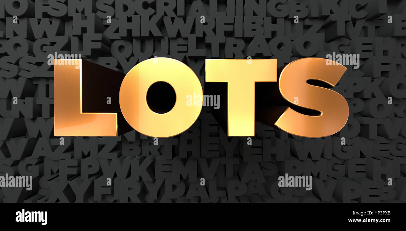Lots - Gold text on black background - 3D rendered royalty free stock ...