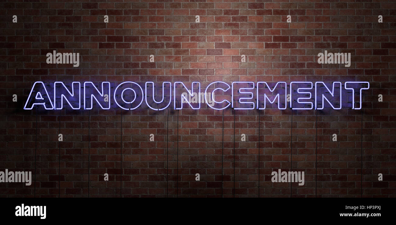 ANNOUNCEMENT - fluorescent Neon tube Sign on brickwork - Front view ...