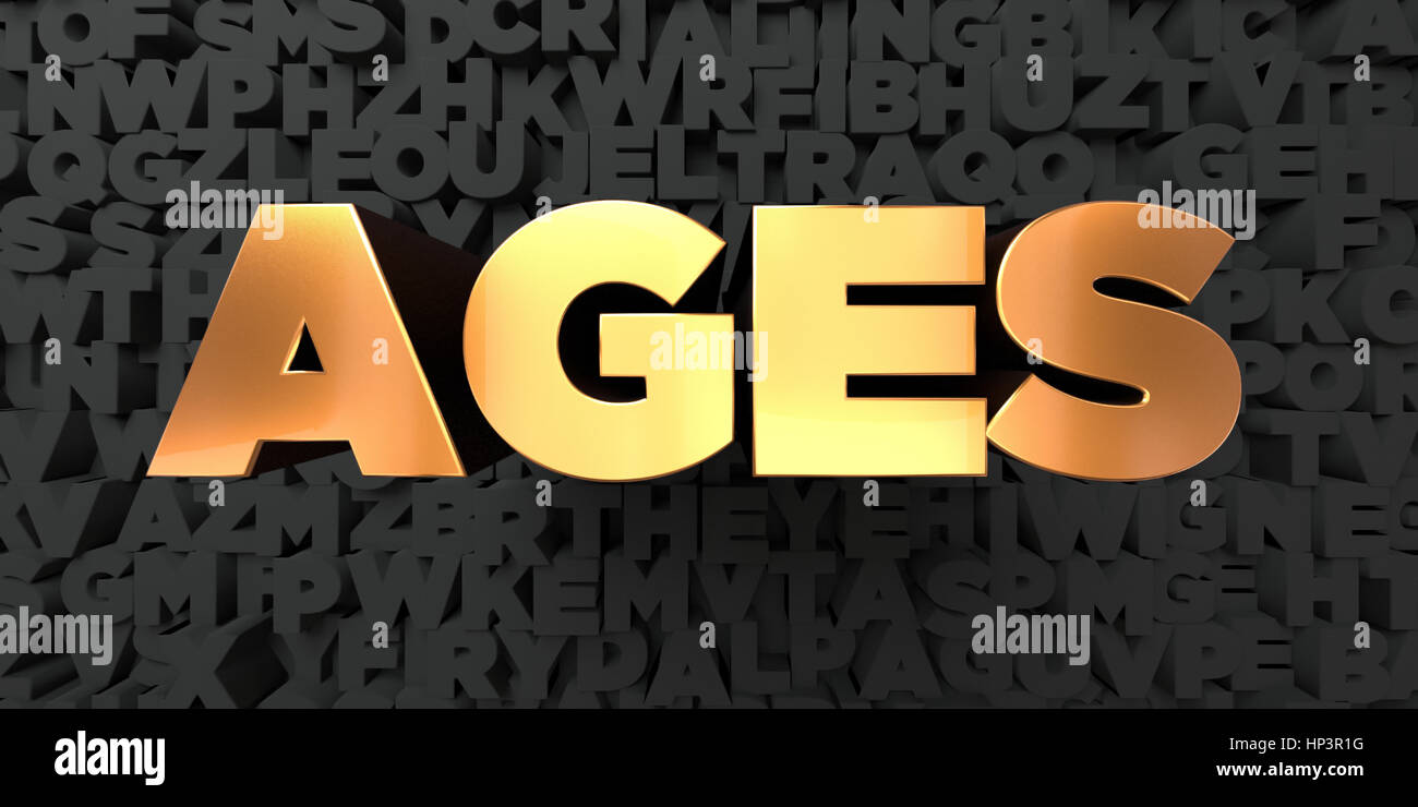 Ages - Gold text on black background - 3D rendered royalty free stock ...