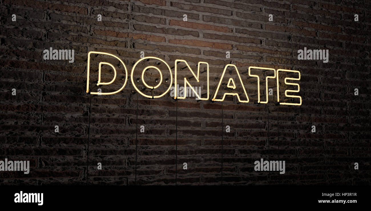 DONATE -Realistic Neon Sign on Brick Wall background - 3D rendered ...