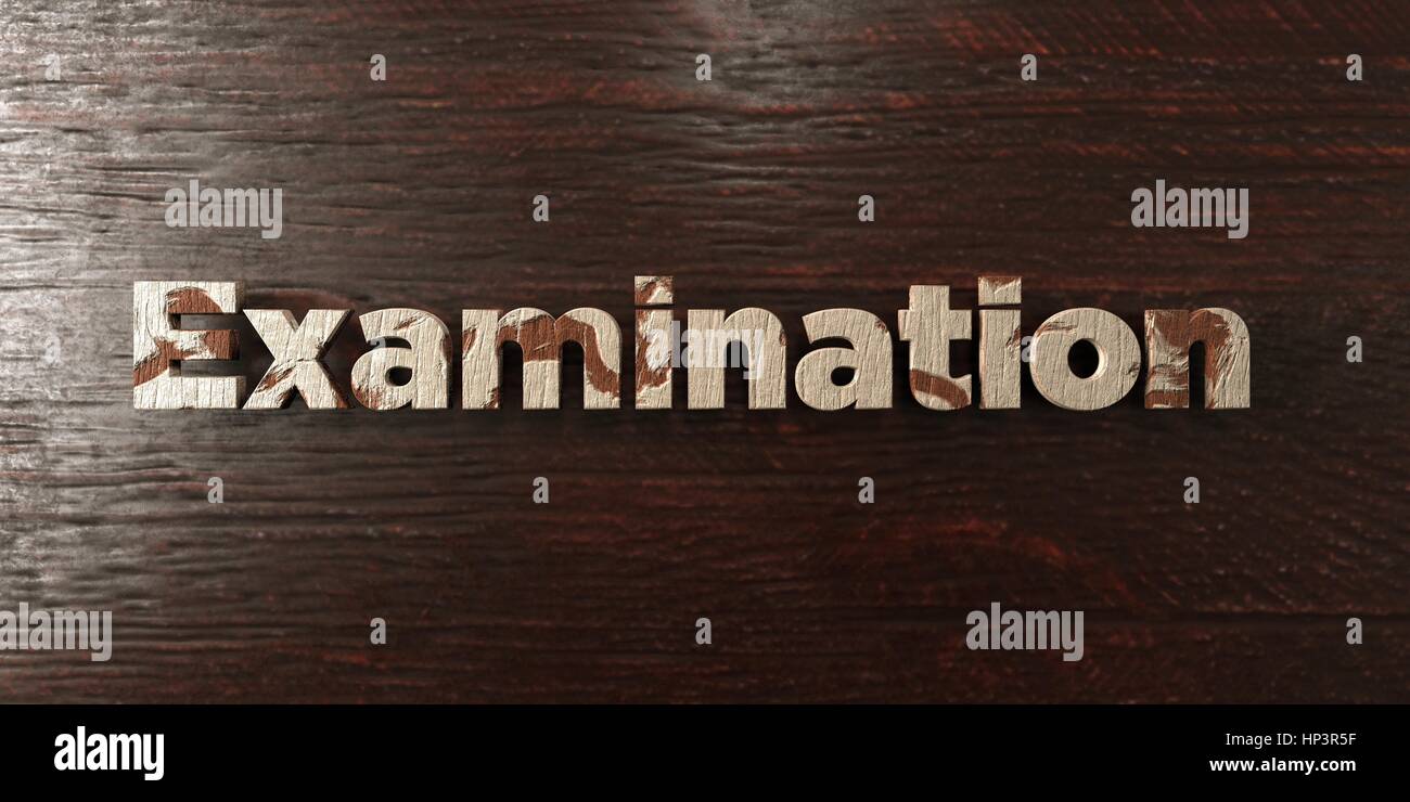 Examination - grungy wooden headline on Maple - 3D rendered royalty ...