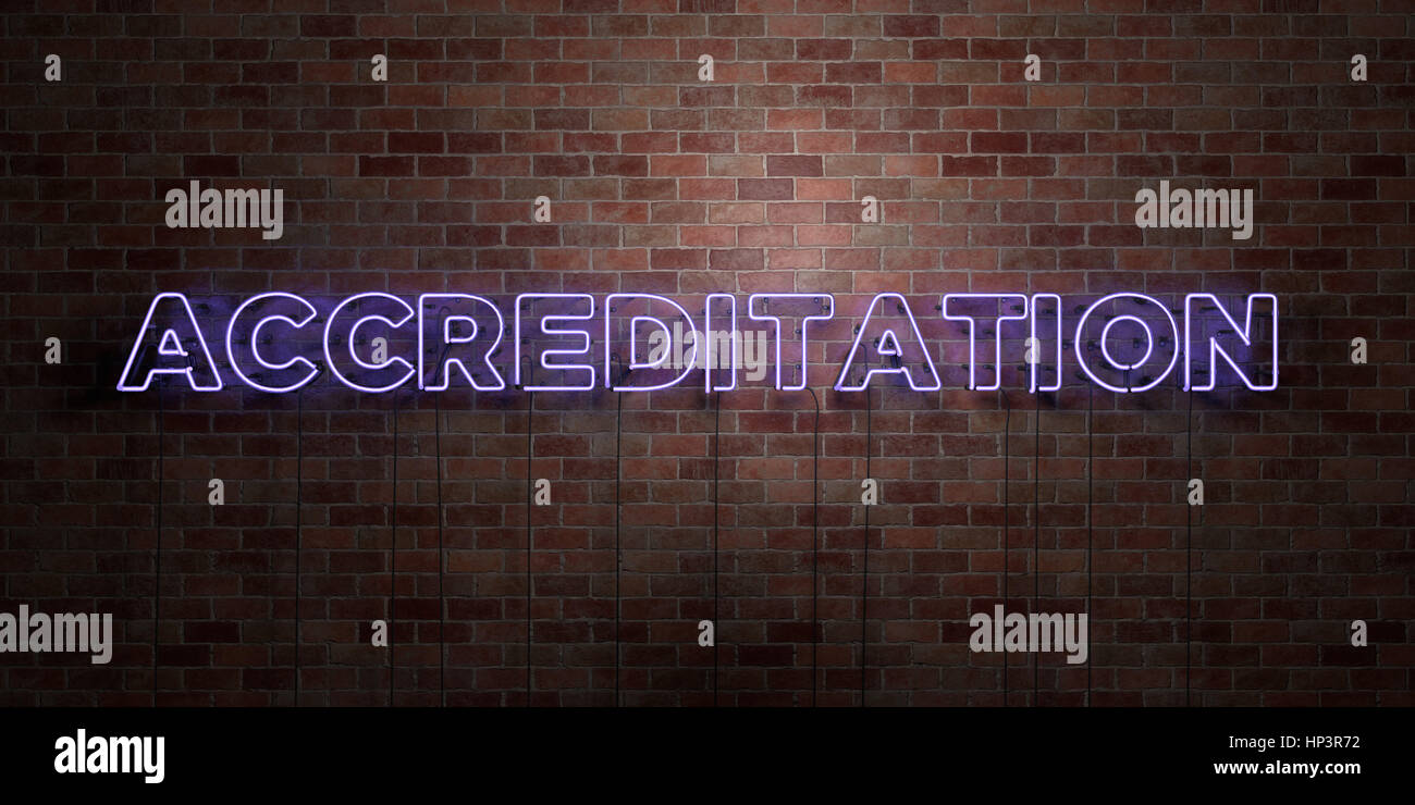 ACCREDITATION - fluorescent Neon tube Sign on brickwork - Front view ...