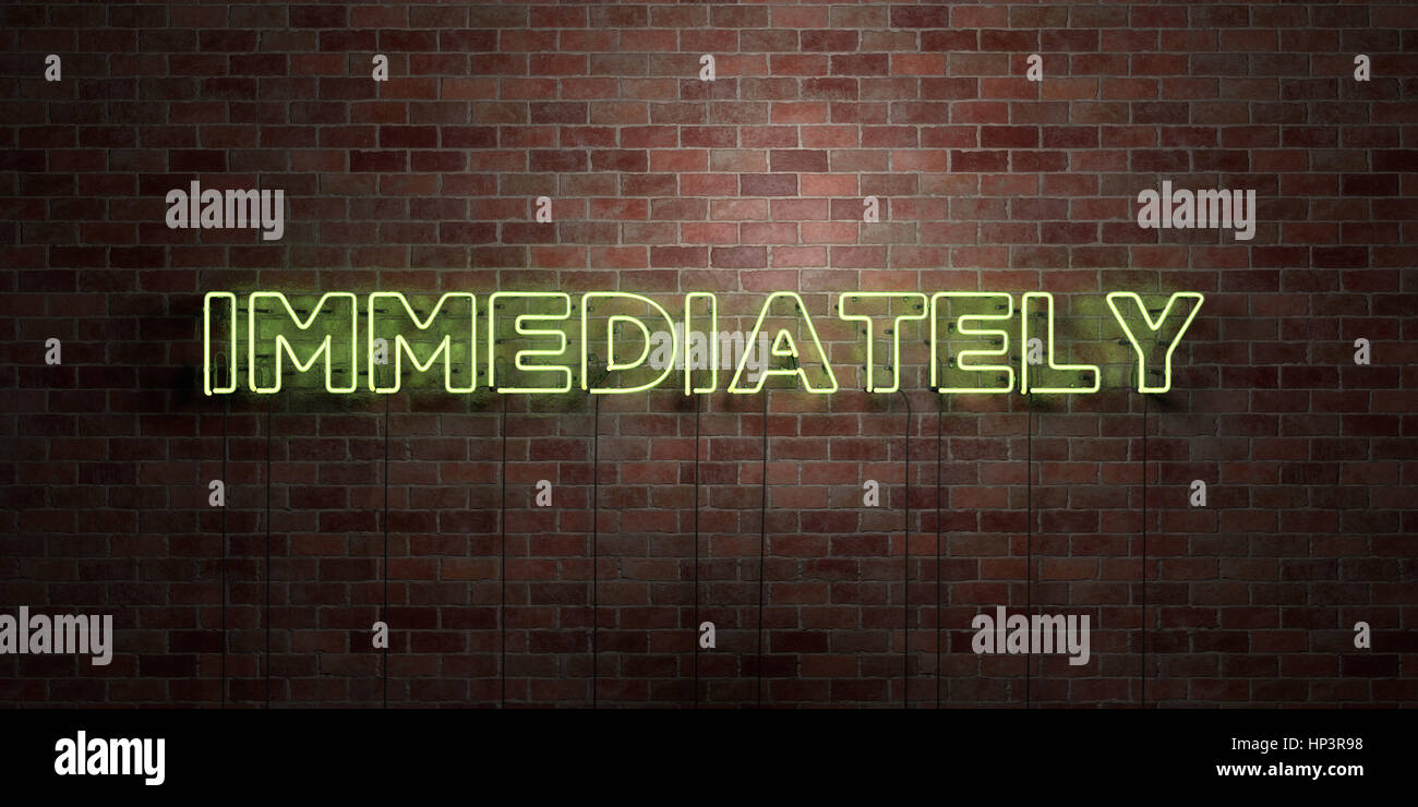 IMMEDIATELY - fluorescent Neon tube Sign on brickwork - Front view - 3D ...