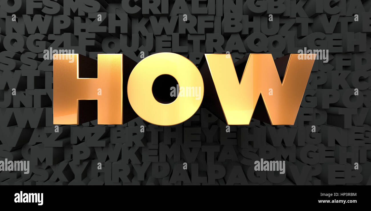 How - Gold text on black background - 3D rendered royalty free stock ...