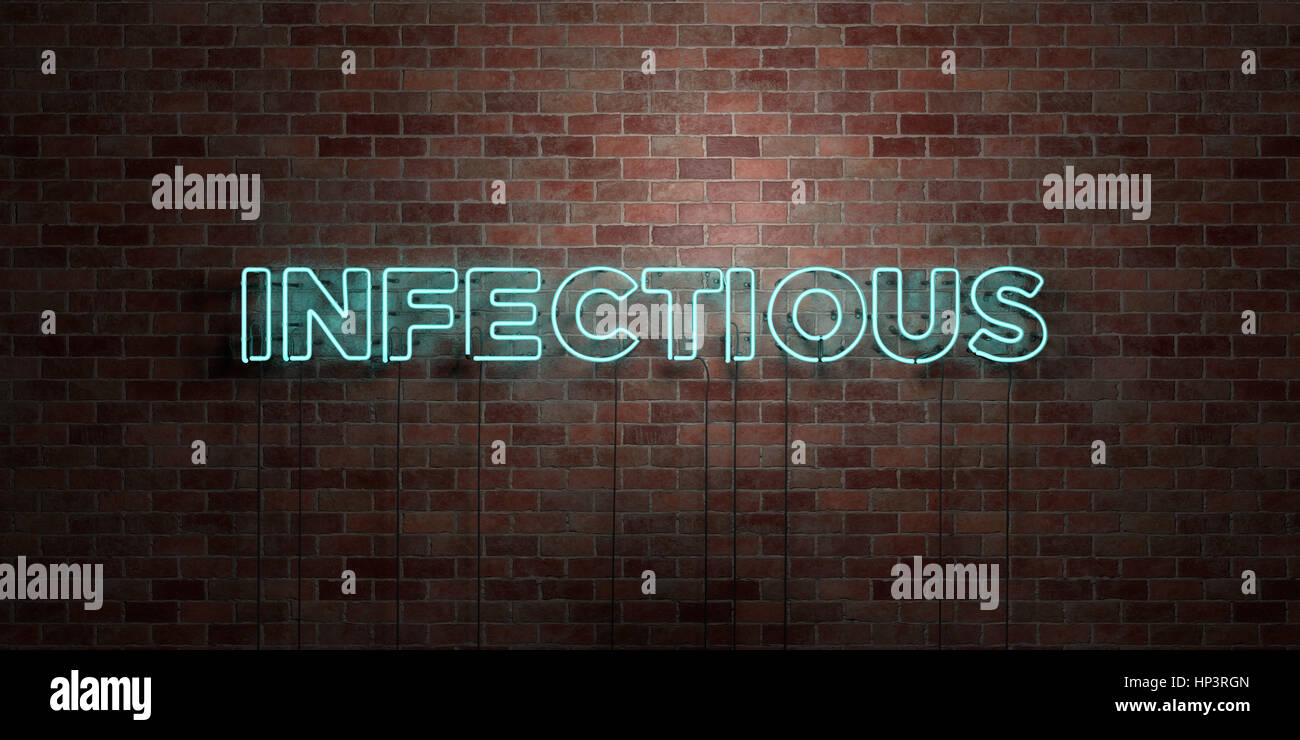 INFECTIOUS - fluorescent Neon tube Sign on brickwork - Front view - 3D ...