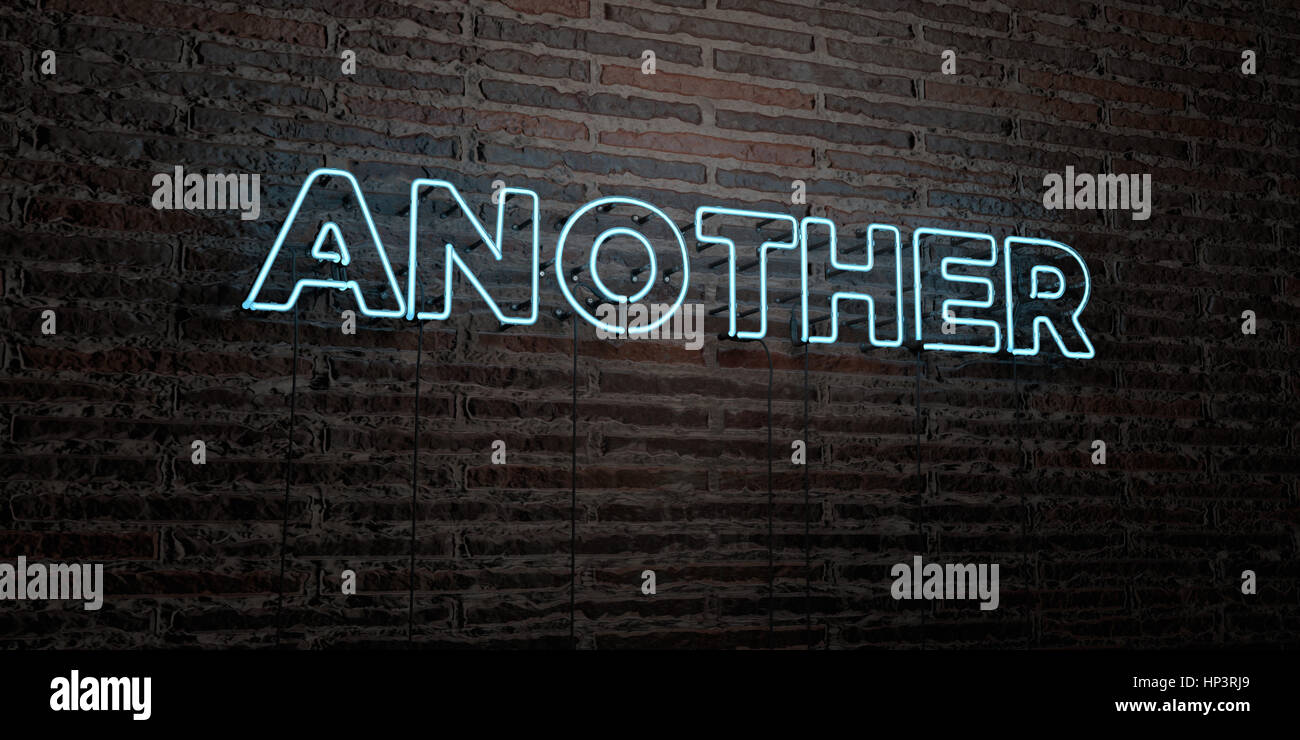ANOTHER -Realistic Neon Sign on Brick Wall background - 3D rendered ...