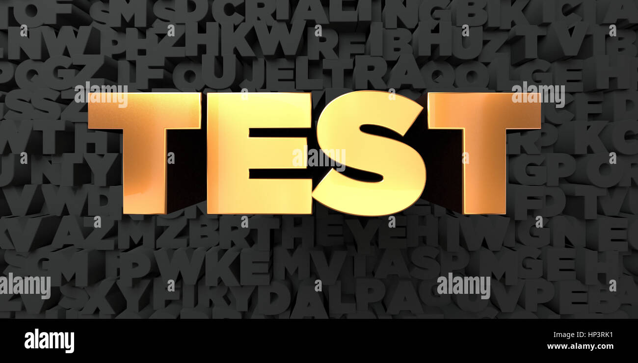 Test - Gold text on black background - 3D rendered royalty free stock ...