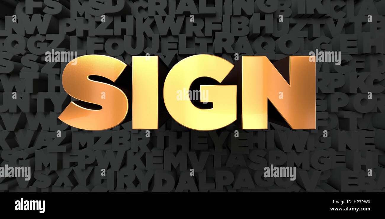 Sign - Gold text on black background - 3D rendered royalty free stock ...
