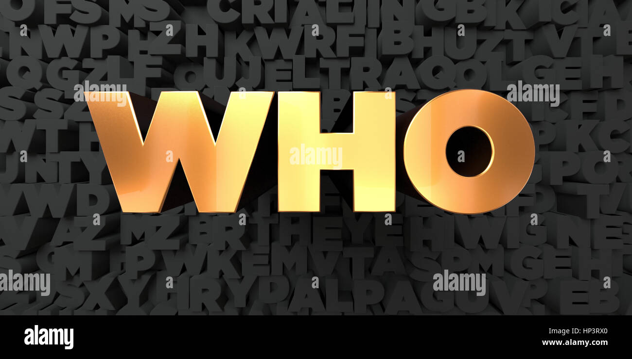 Who - Gold text on black background - 3D rendered royalty free stock ...