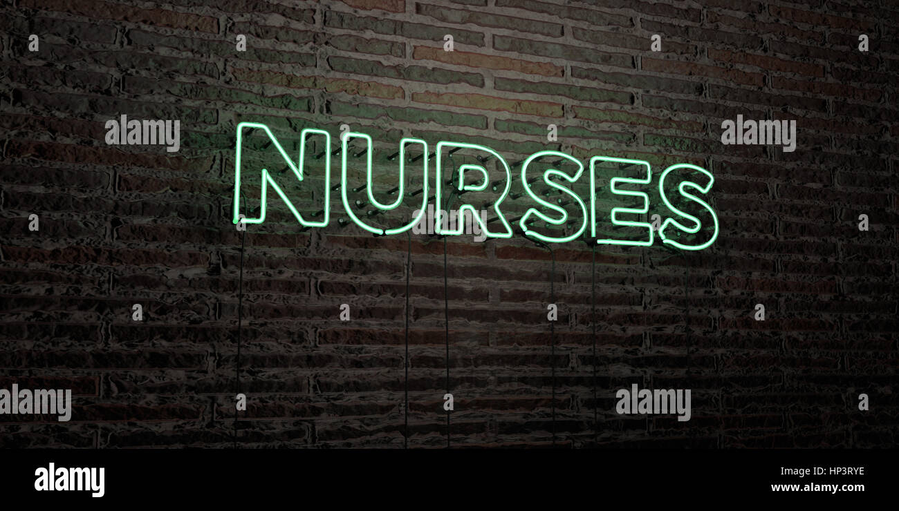 NURSES -Realistic Neon Sign on Brick Wall background - 3D rendered ...