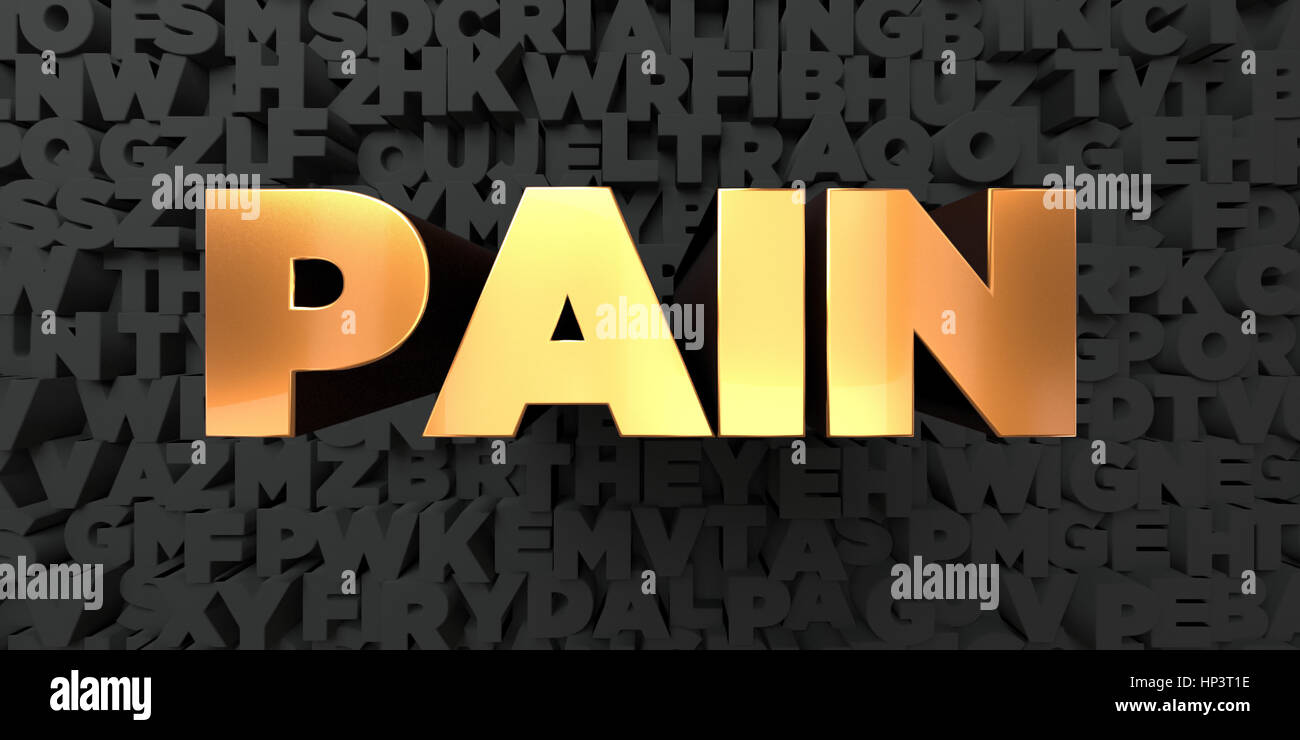 Pain - Gold text on black background - 3D rendered royalty free stock ...