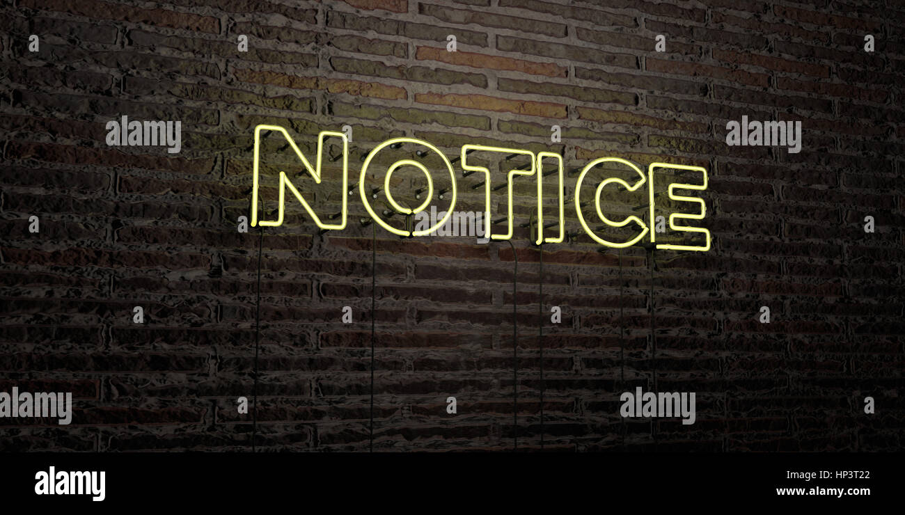NOTICE -Realistic Neon Sign on Brick Wall background - 3D rendered ...