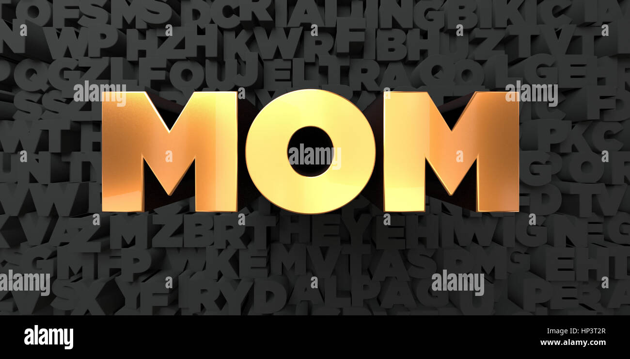 Mom - Gold text on black background - 3D rendered royalty free stock ...