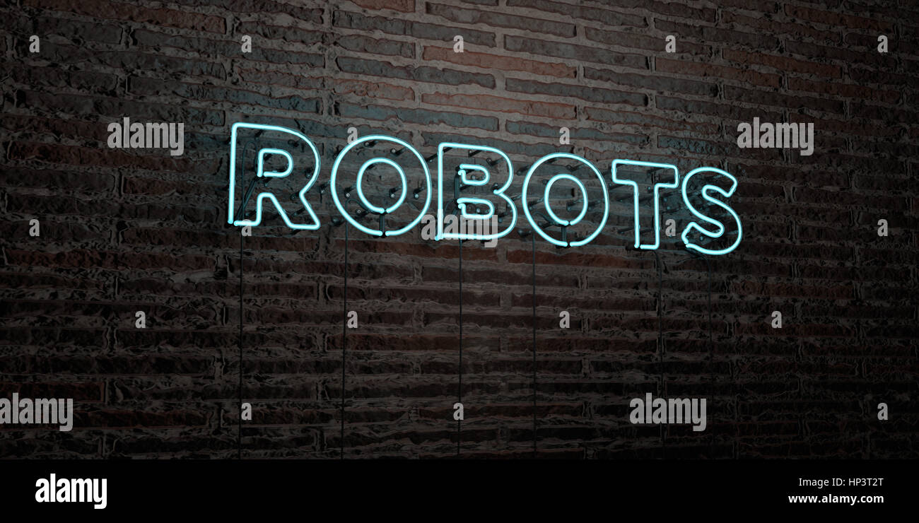 ROBOTS -Realistic Neon Sign on Brick Wall background - 3D rendered ...