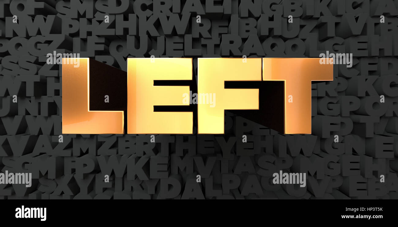 Left - Gold text on black background - 3D rendered royalty free stock ...