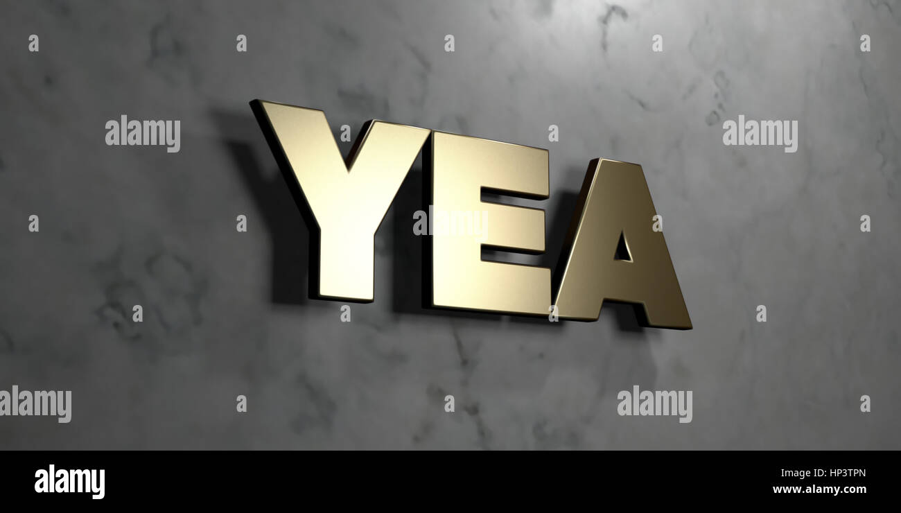 Yea - Gold sign mounted on glossy marble wall - 3D rendered royalty ...