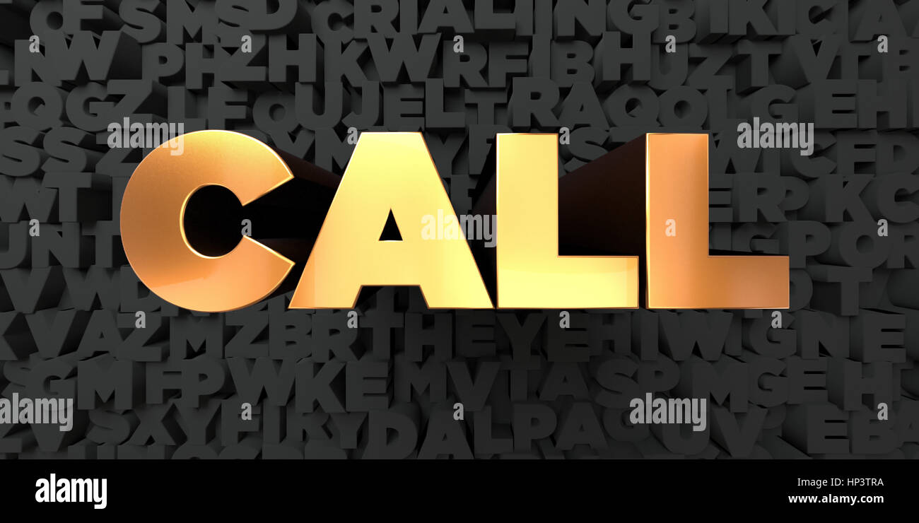 Call - Gold text on black background - 3D rendered royalty free stock ...