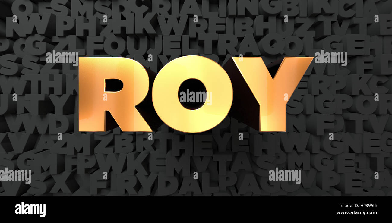 Roy - Gold text on black background - 3D rendered royalty free stock ...