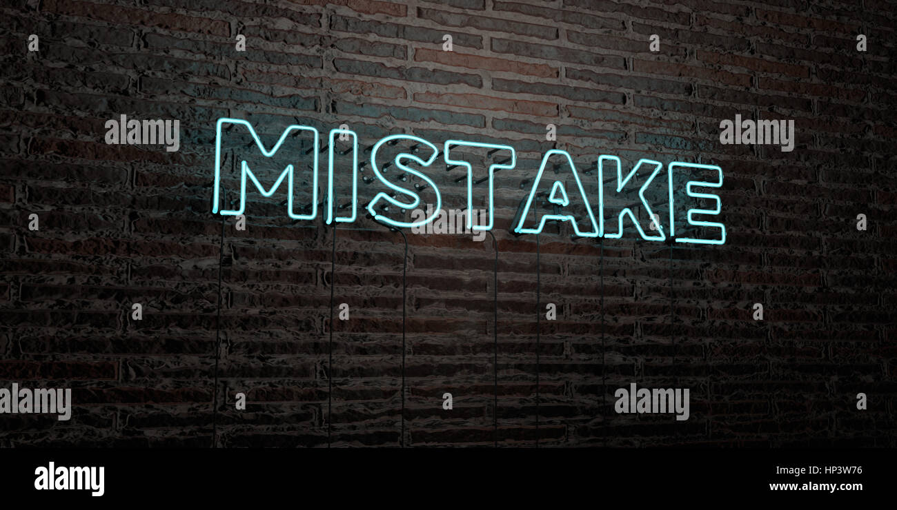 MISTAKE -Realistic Neon Sign on Brick Wall background - 3D rendered ...