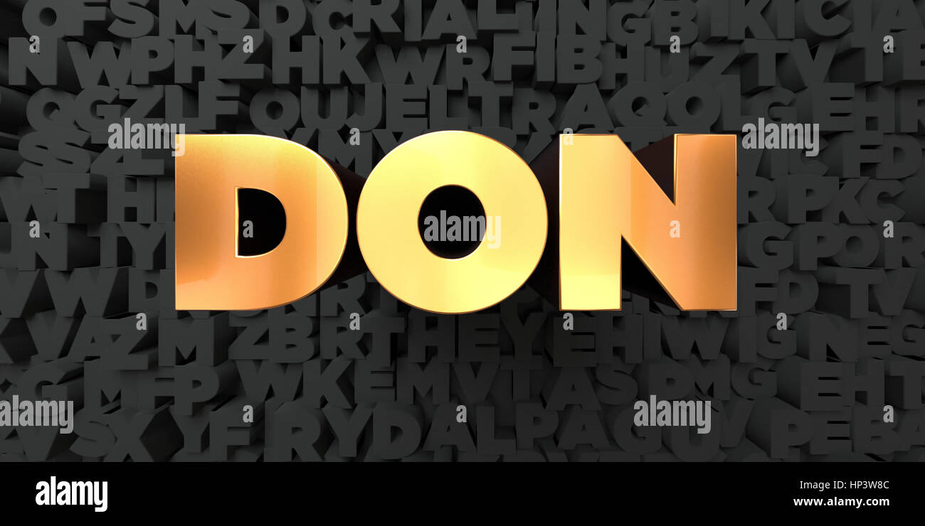 Don - Gold text on black background - 3D rendered royalty free stock ...
