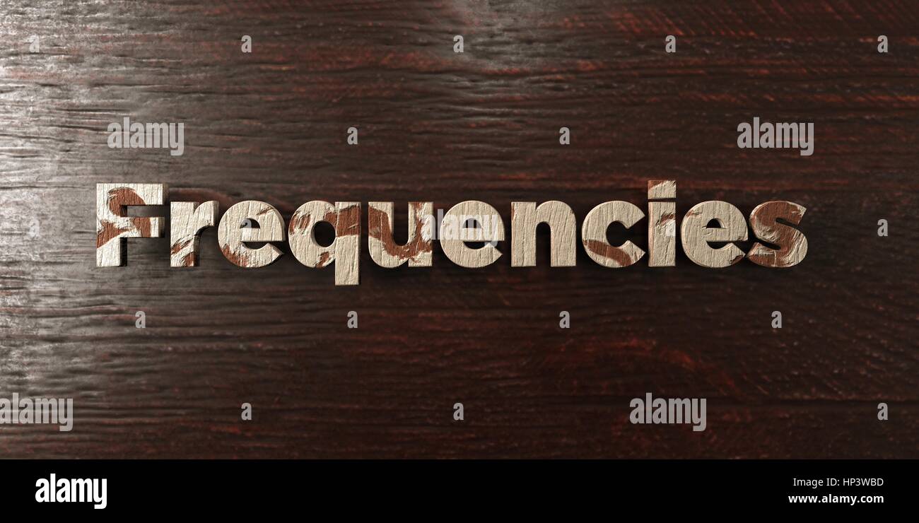 Frequencies - grungy wooden headline on Maple - 3D rendered royalty ...