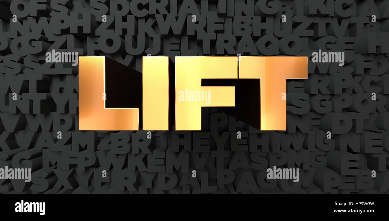 Lift - Gold text on black background - 3D rendered royalty free stock ...