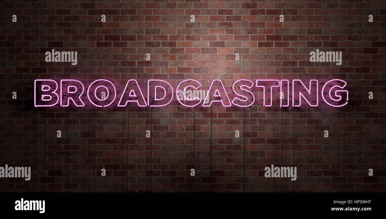 BROADCASTING - fluorescent Neon tube Sign on brickwork - Front view ...