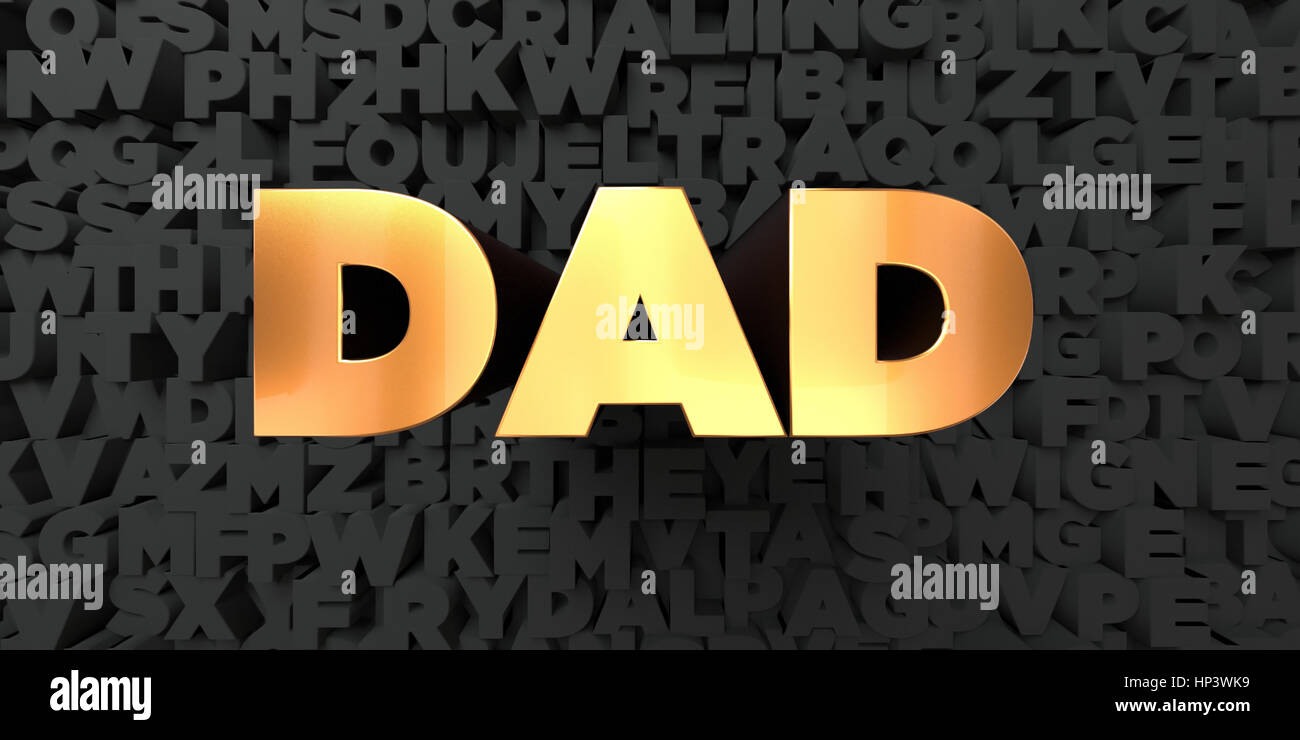 Dad - Gold text on black background - 3D rendered royalty free stock ...