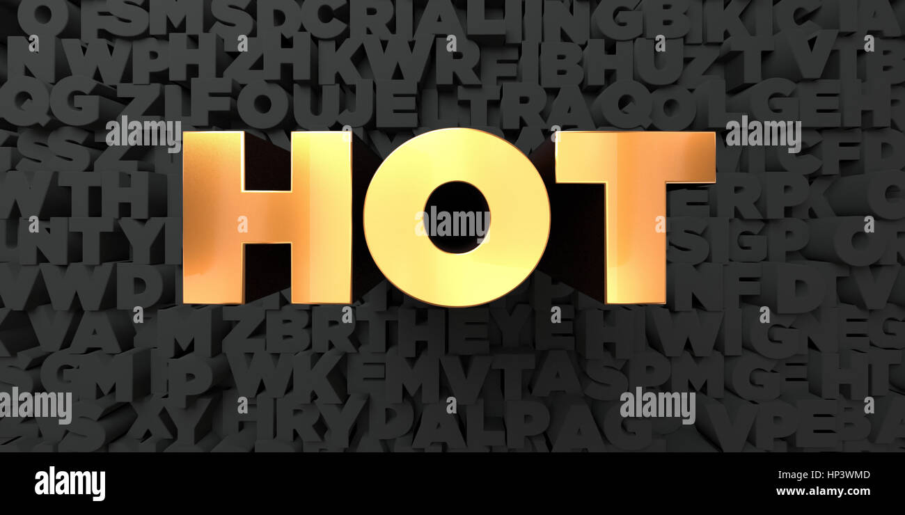 Hot - Gold text on black background - 3D rendered royalty free stock ...