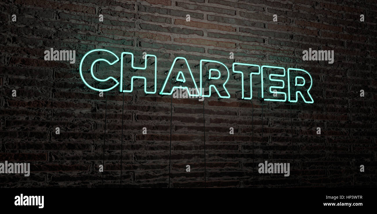 CHARTER -Realistic Neon Sign on Brick Wall background - 3D rendered ...