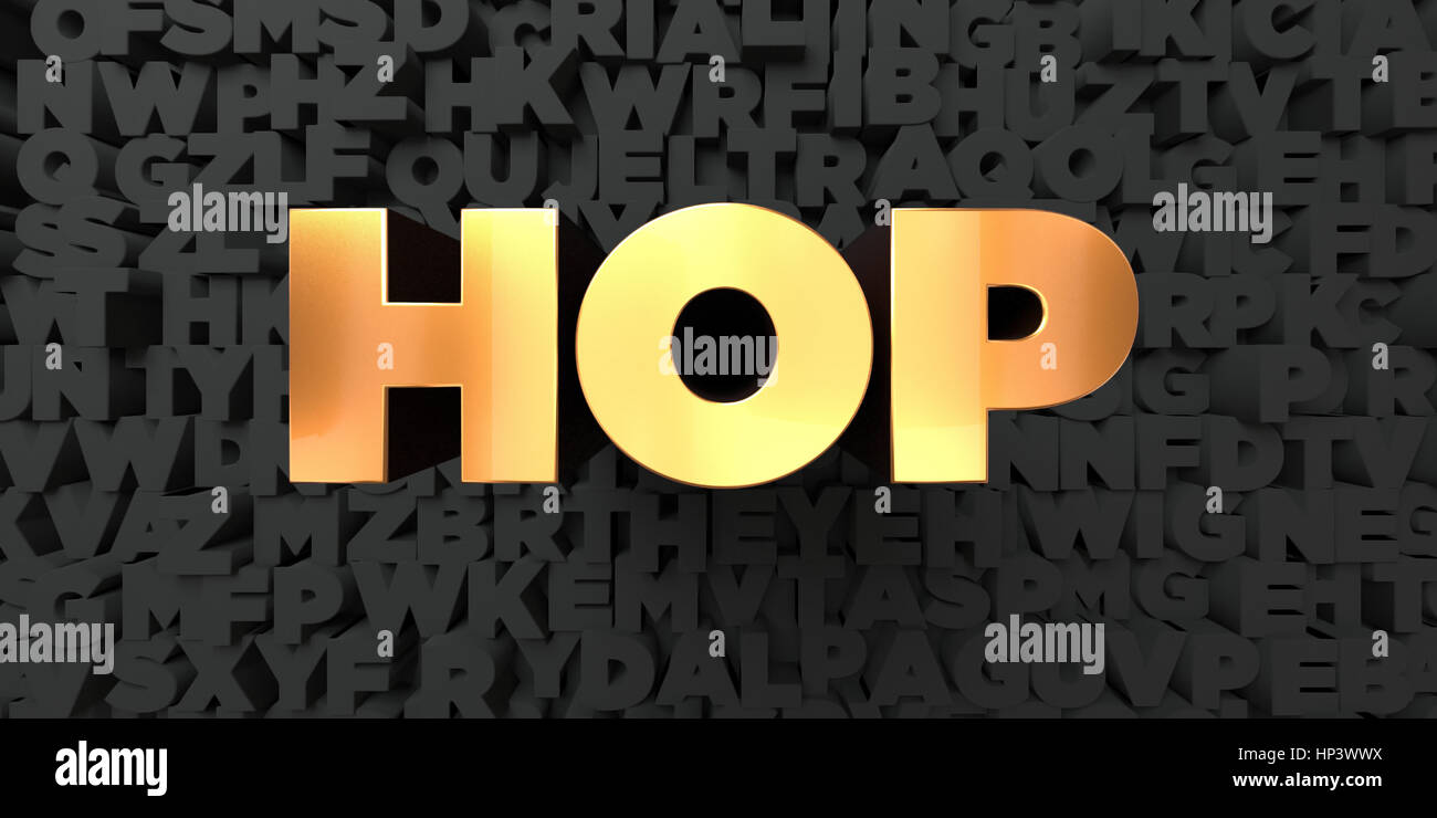 Hop - Gold text on black background - 3D rendered royalty free stock ...