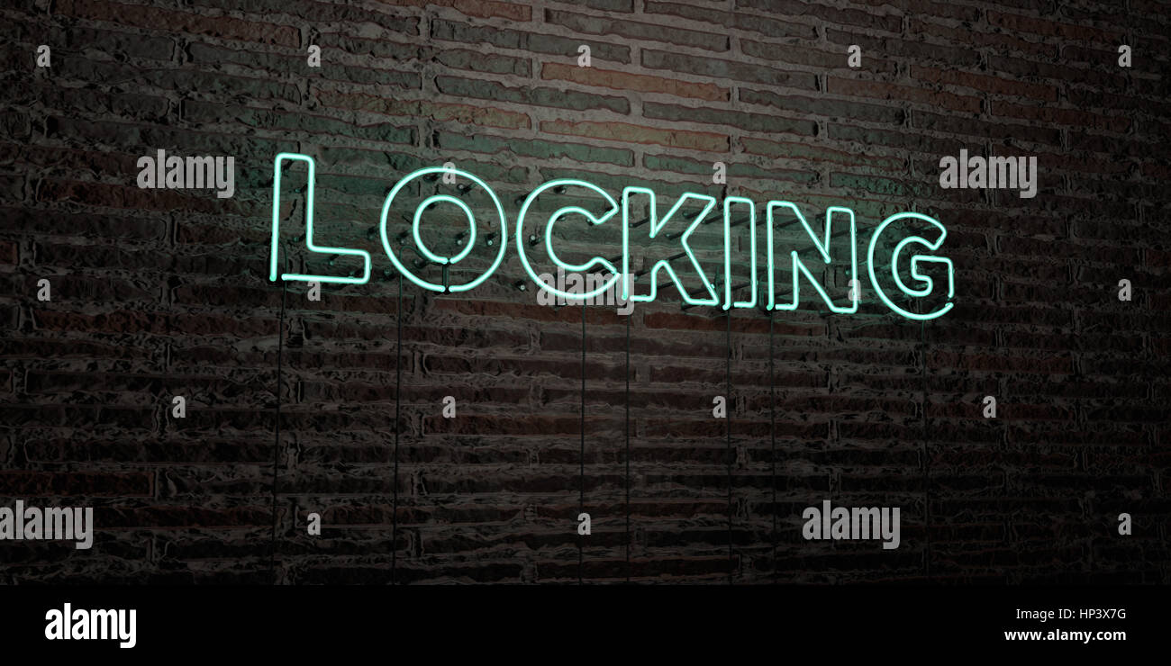 LOCKING -Realistic Neon Sign on Brick Wall background - 3D rendered ...