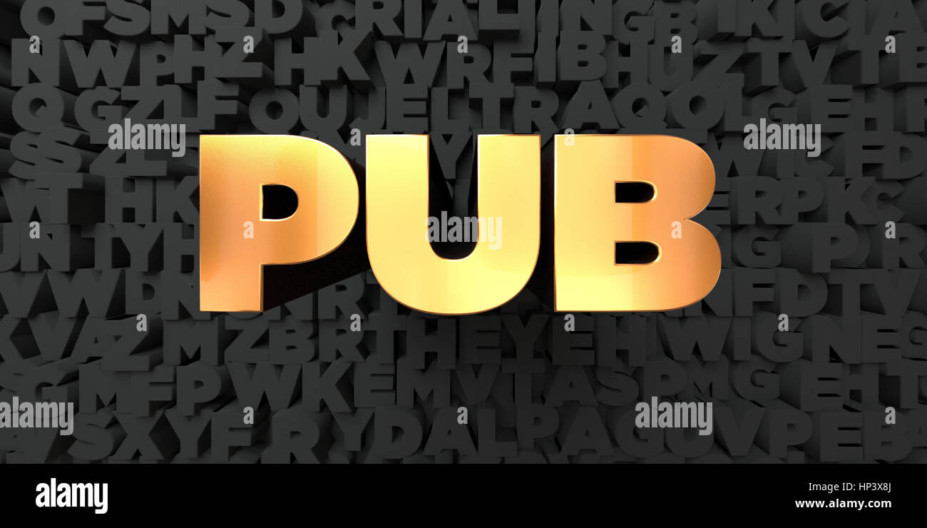 Pub - Gold text on black background - 3D rendered royalty free stock ...
