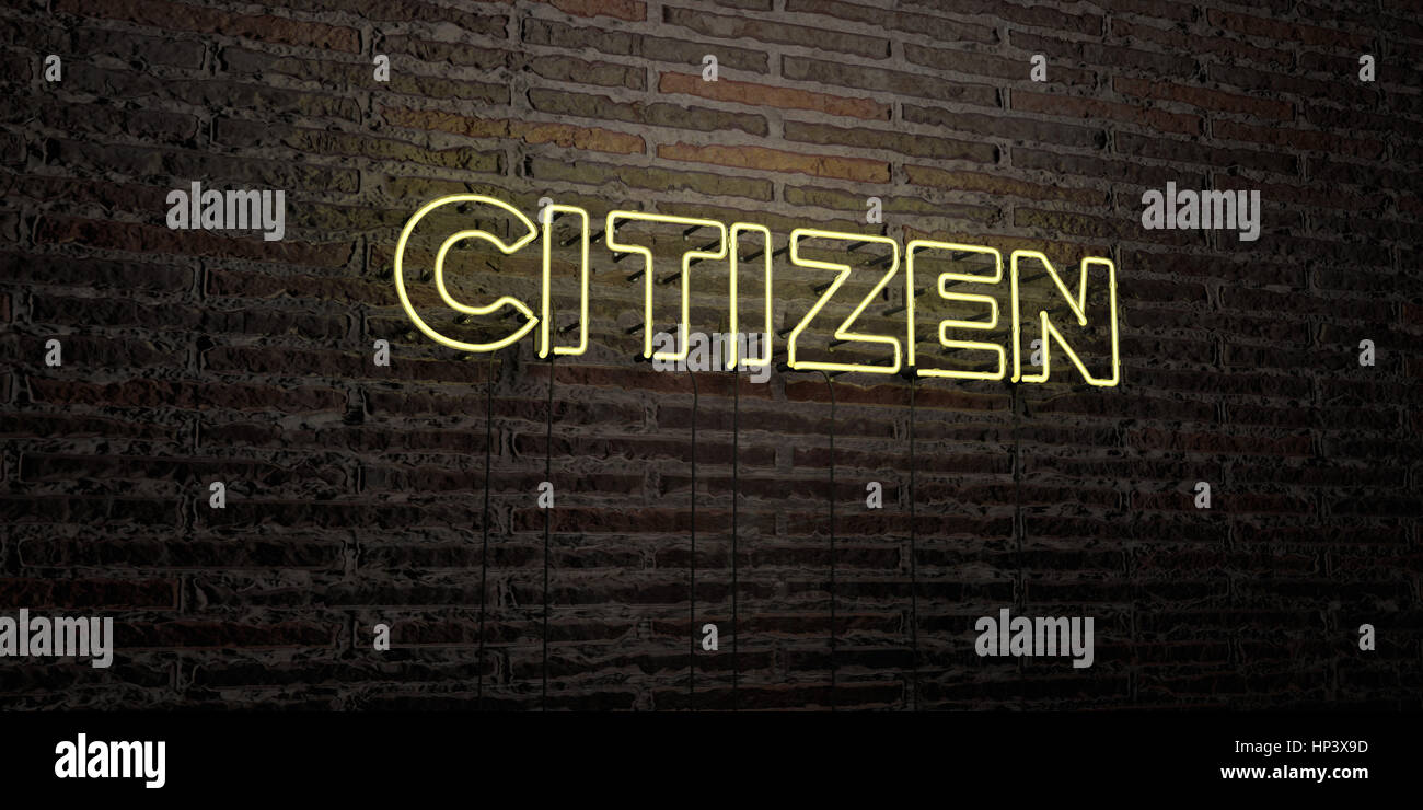 CITIZEN -Realistic Neon Sign on Brick Wall background - 3D rendered ...
