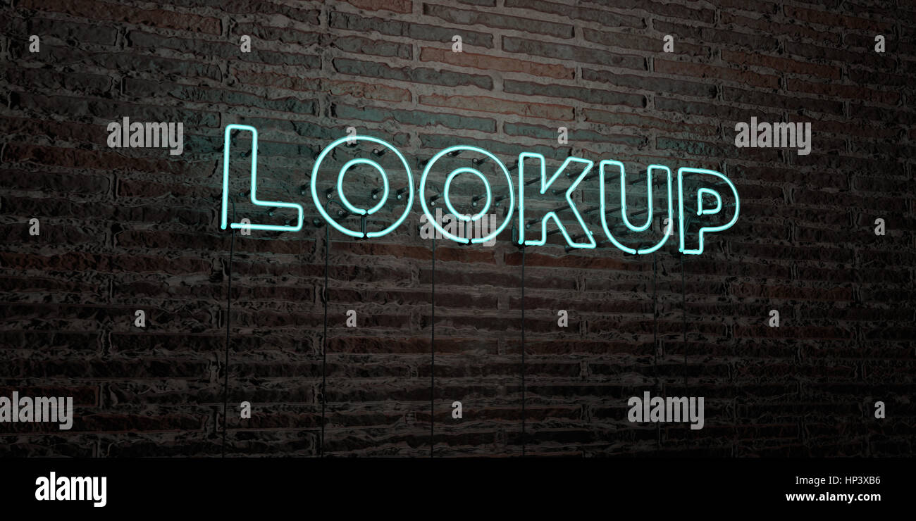 LOOKUP -Realistic Neon Sign on Brick Wall background - 3D rendered ...