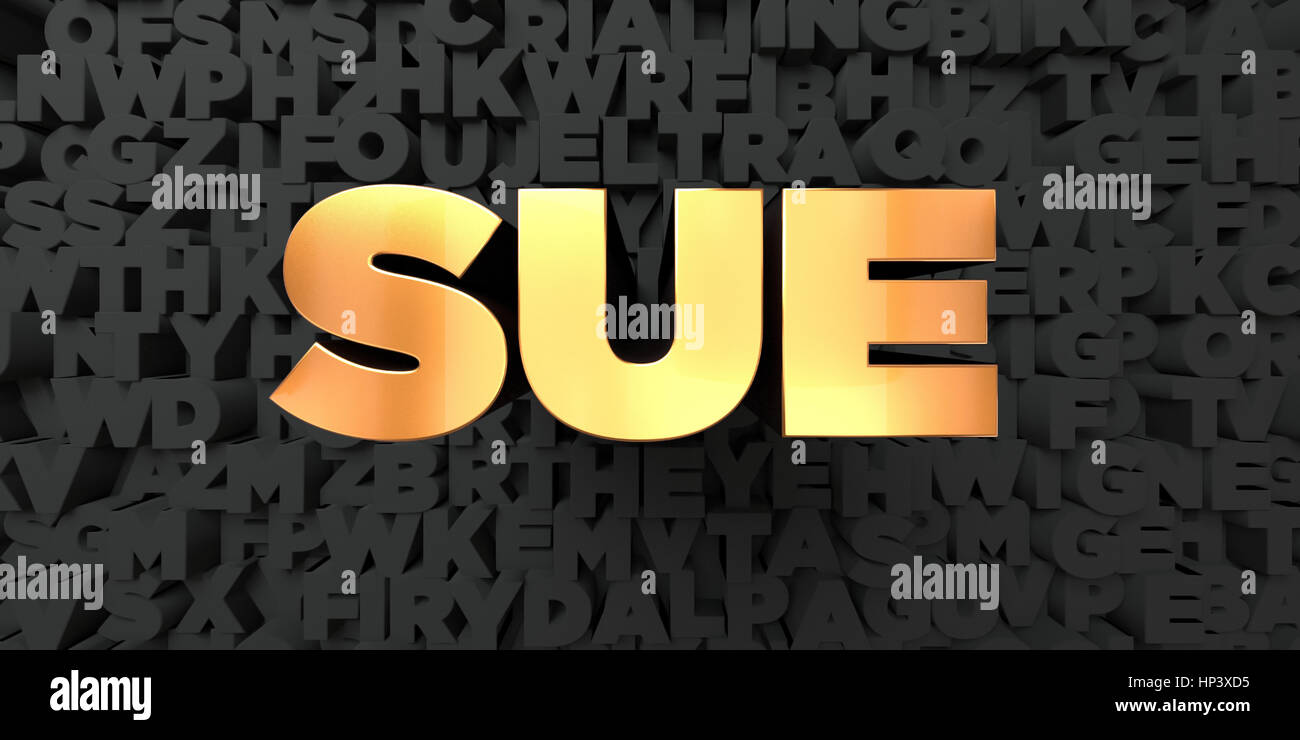 Sue - Gold text on black background - 3D rendered royalty free stock ...