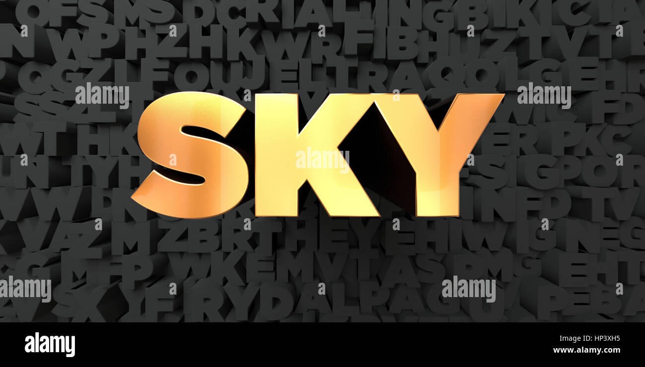 Sky - Gold text on black background - 3D rendered royalty free stock ...