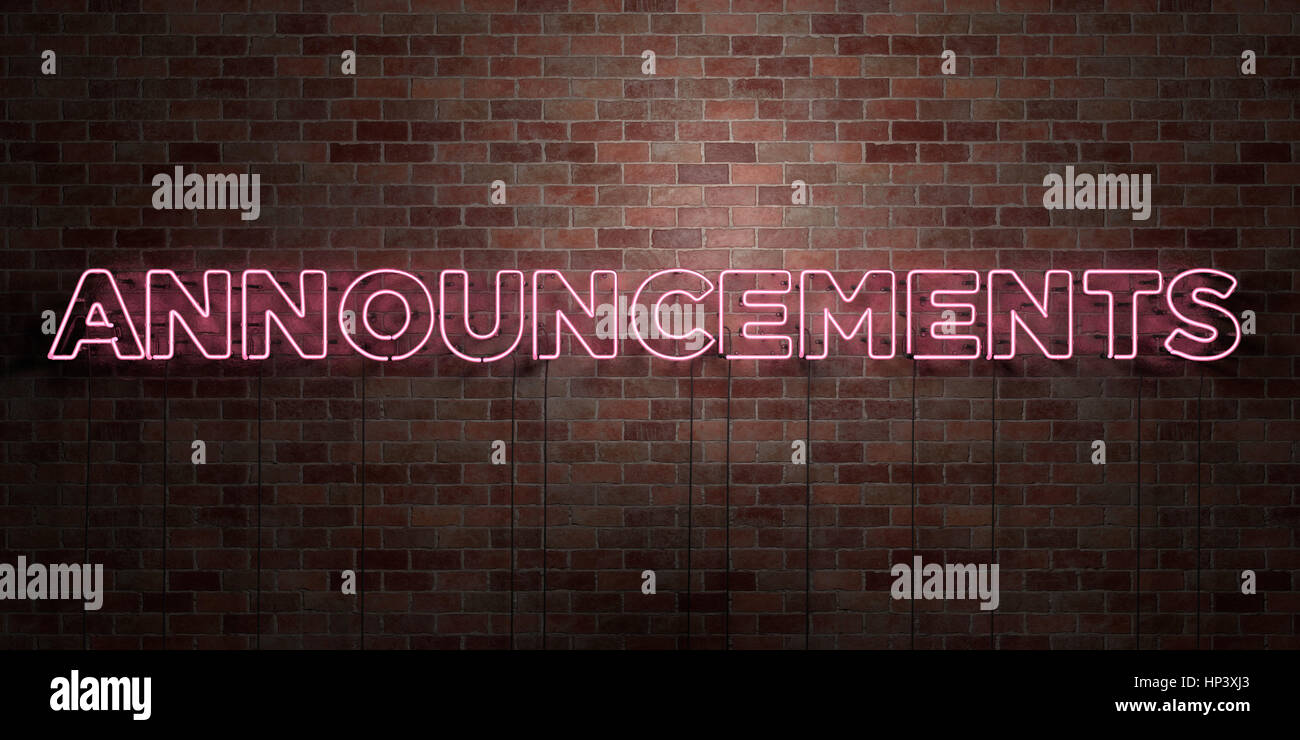 ANNOUNCEMENTS - fluorescent Neon tube Sign on brickwork - Front view ...