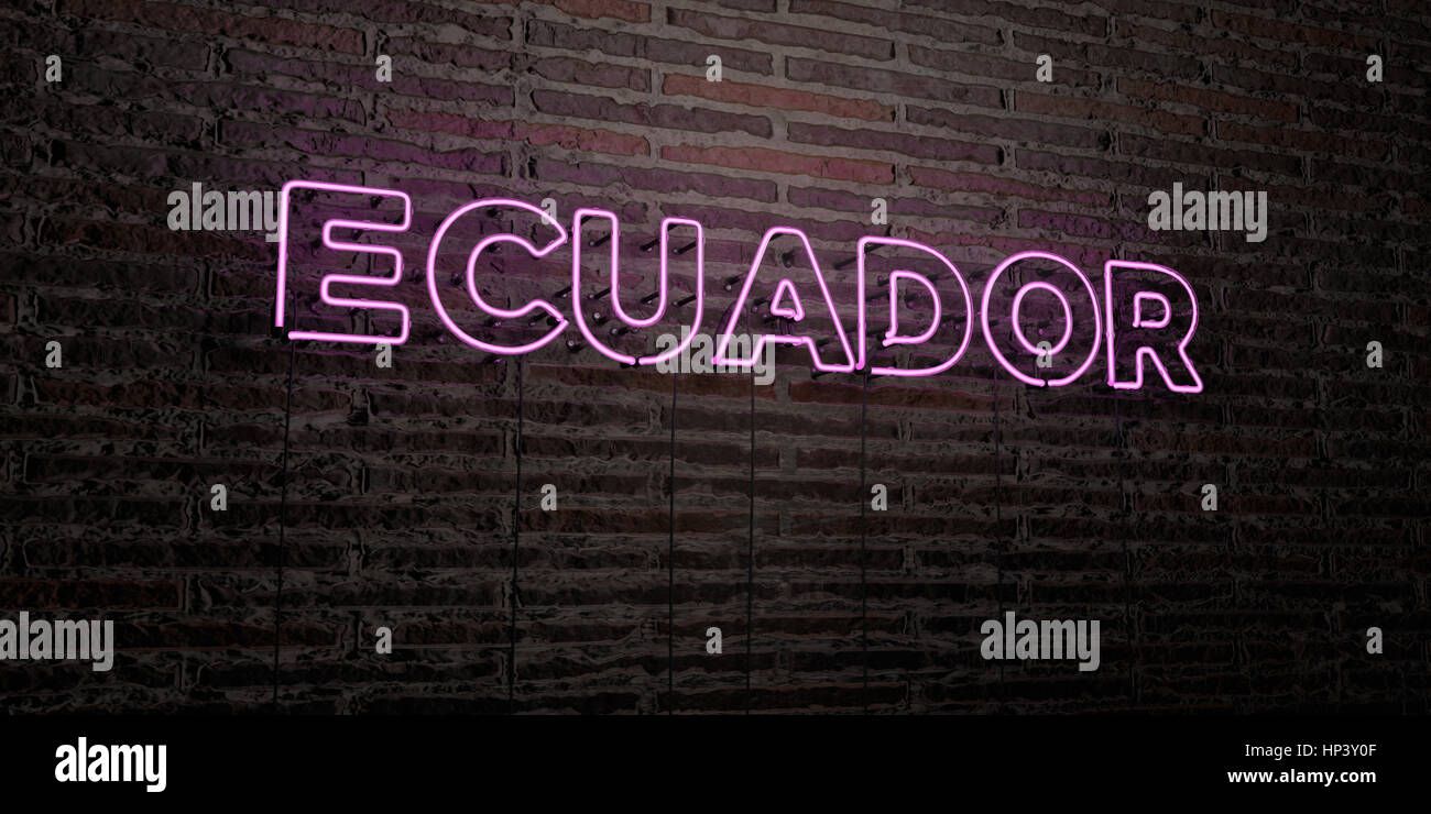ECUADOR -Realistic Neon Sign on Brick Wall background - 3D rendered ...